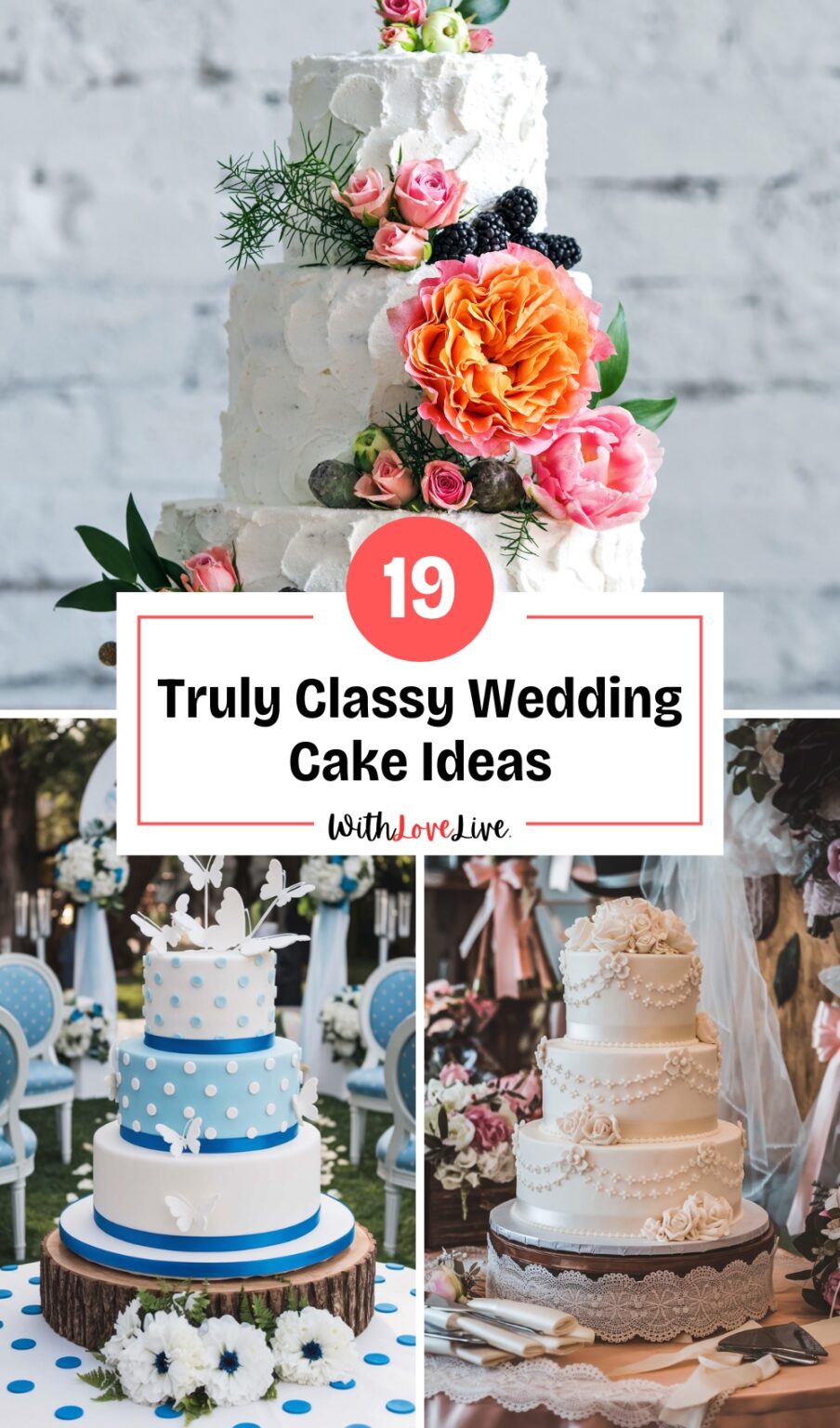 19 Classy Wedding Cake Ideas - WithLoveLive