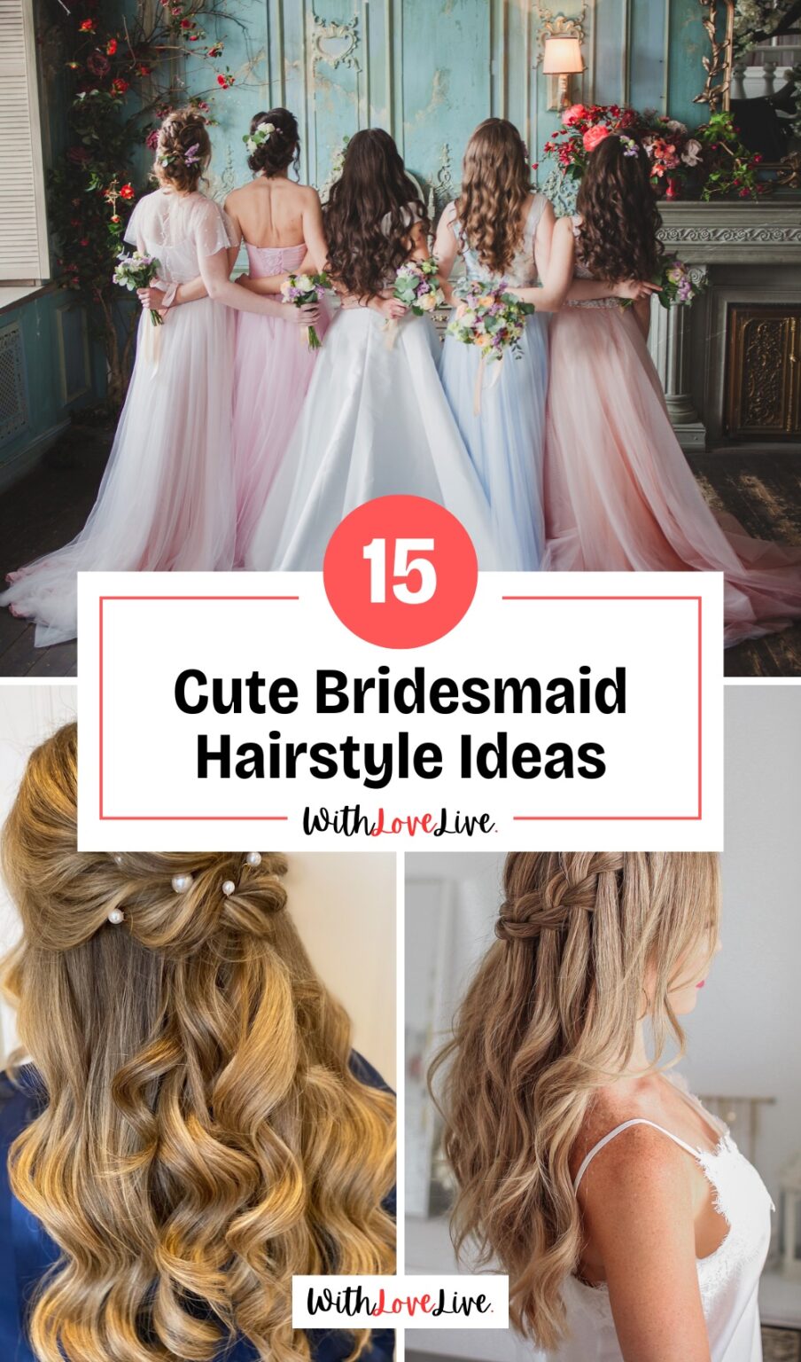 15 Bridesmaid Hairstyle Ideas for Every Wedding Theme - WithLoveLive
