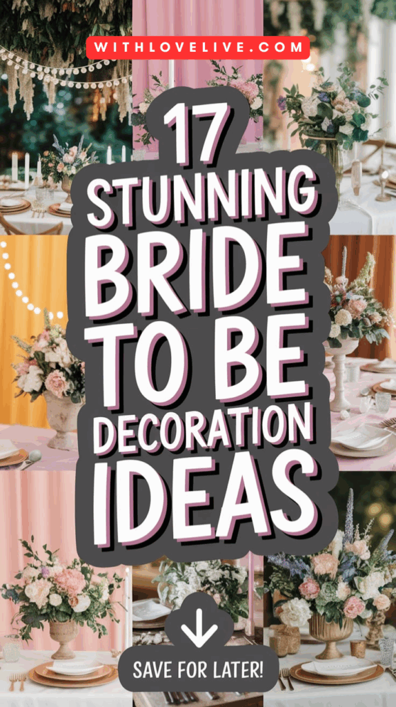 17 Stunning Bride to Be Decoration Ideas - WithLoveLive