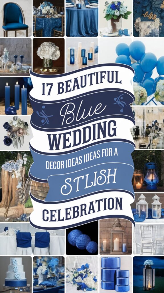 17 Beautiful Blue Wedding Decor Ideas for a Stylish Celebration ...