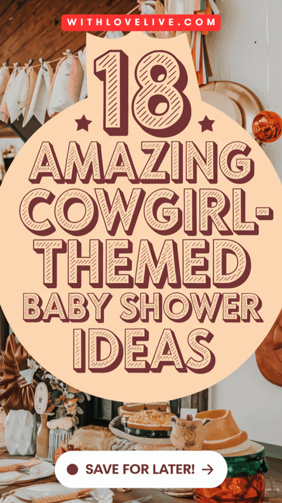 18 Amazing Cowgirl-Themed Baby Shower Ideas - WithLoveLive