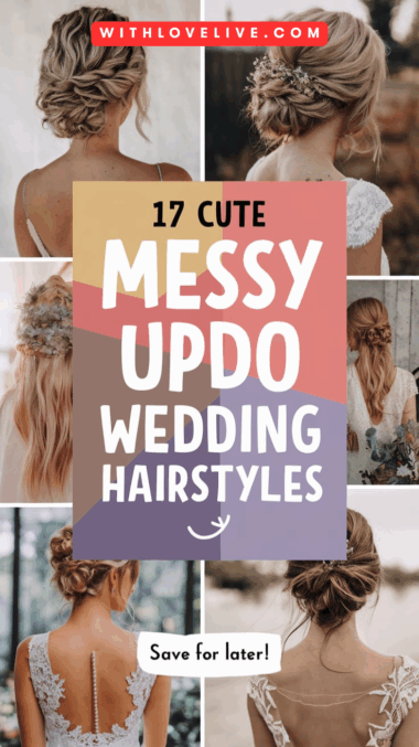 17 Cute Messy Updo Wedding Hairstyles - WithLoveLive