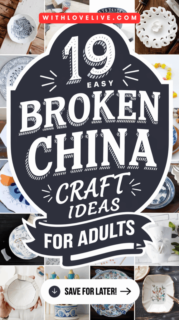 19 Easy Broken China Craft Ideas For Adults - WithLoveLive