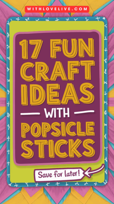 17 Fun Craft Ideas with Popsicle Sticks - WithLoveLive