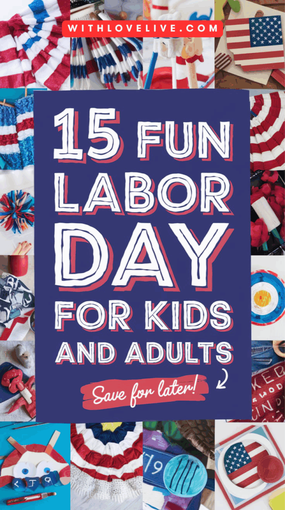 15 Fun Labor Day Crafts for Kids and Adults - WithLoveLive
