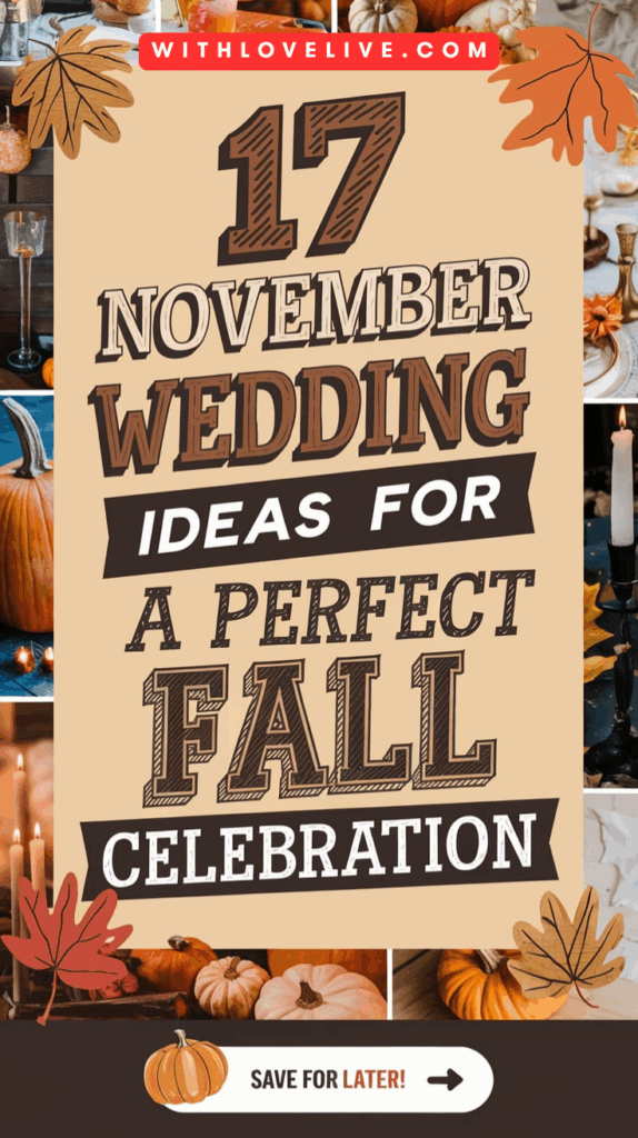 17 November Wedding Ideas for a Perfect Fall Celebration - WithLoveLive