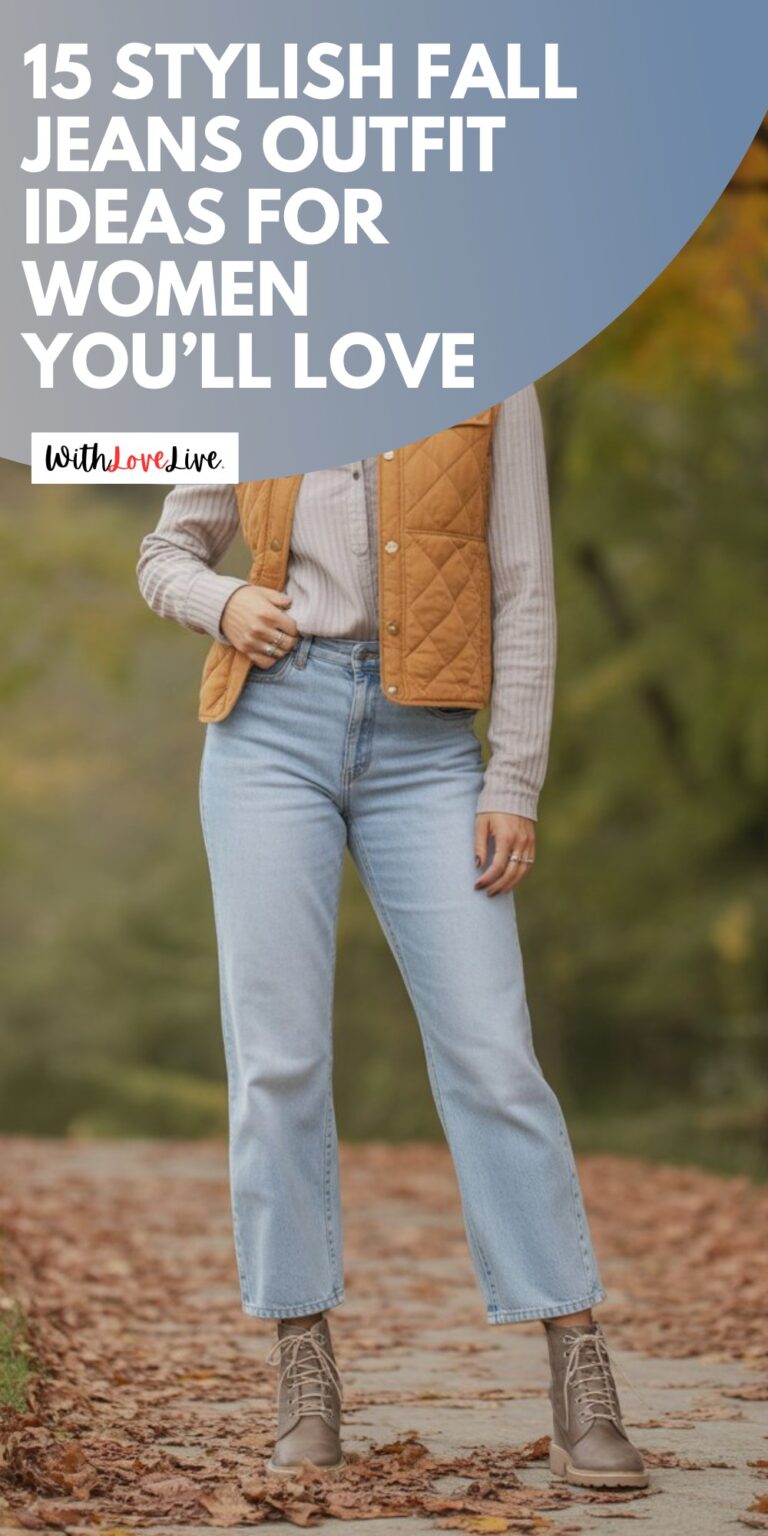 15 Cute Fall Jeans Outfit Ideas for Women - WithLoveLive