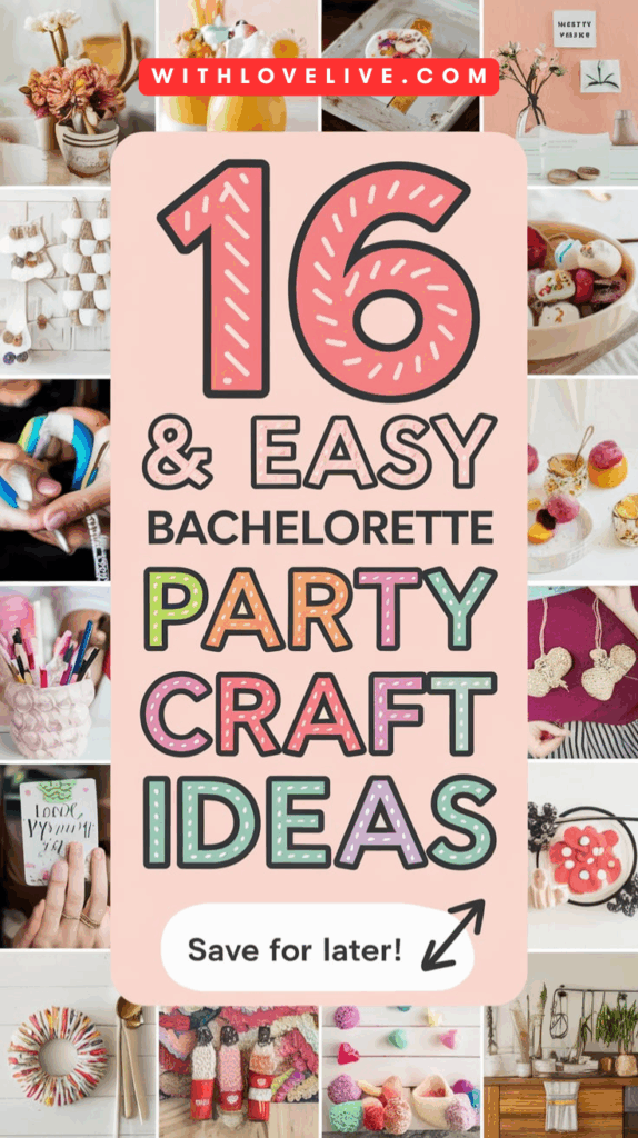 16 Fun & Easy Bachelorette Party Craft Ideas - WithLoveLive