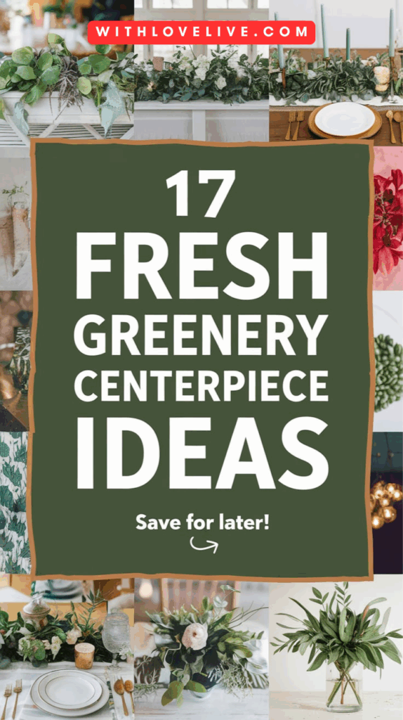 17 Fresh Greenery Table Centerpiece Ideas - WithLoveLive