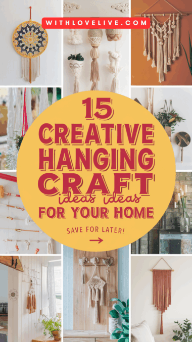 15 Creative Hanging Craft Ideas for Your Home - WithLoveLive