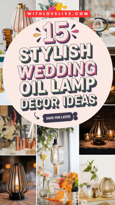 15 Stylish Wedding Oil Lamp Decor Ideas - WithLoveLive