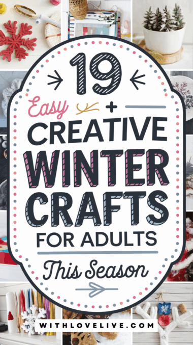 19 Easy + Creative Winter Crafts for Adults This Season - WithLoveLive